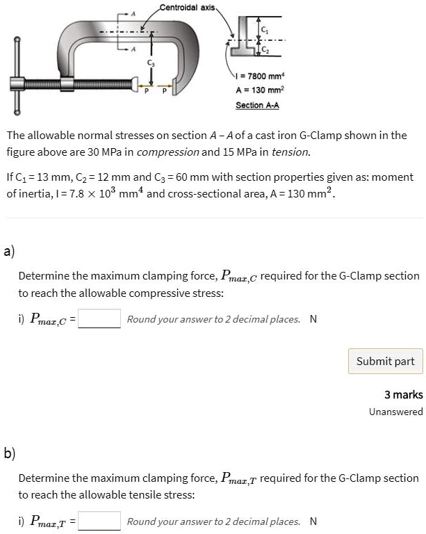 A C3 Centroidal axis. P P 7800 mm² A = 130 mm² Section A-A The allowable normal stresses on ...