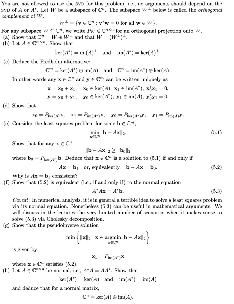 SOLVED: Texts: You are not allowed to use the SVD for this problem, i.e ...