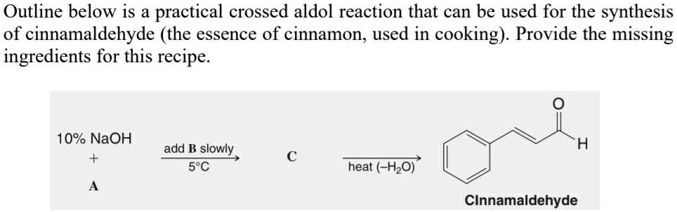 Text: Outline below is a practical crossed aldol reaction that can be ...