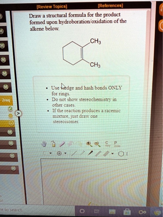 SOLVED: [Review Topica] [References] Draw structural formula for the product formed upon ...