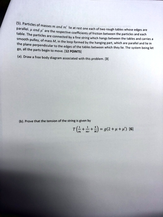 SOLVED:(5). Particles of masses parallel, m' lie and rest One cacn ...