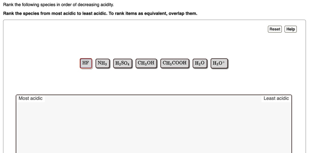 rank the following species in order of decreasing acidity rank the species from most acidic to ...