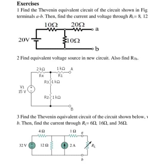 Exercises 1 Find the Thevenin equivalent circuit of the circuit shown in Fig terminals a-b. Then ...