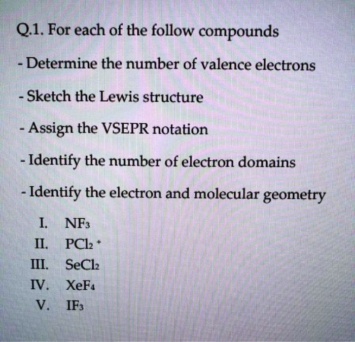 SOLVED: Q1. For each of the following compounds, determine the number of valence electrons ...