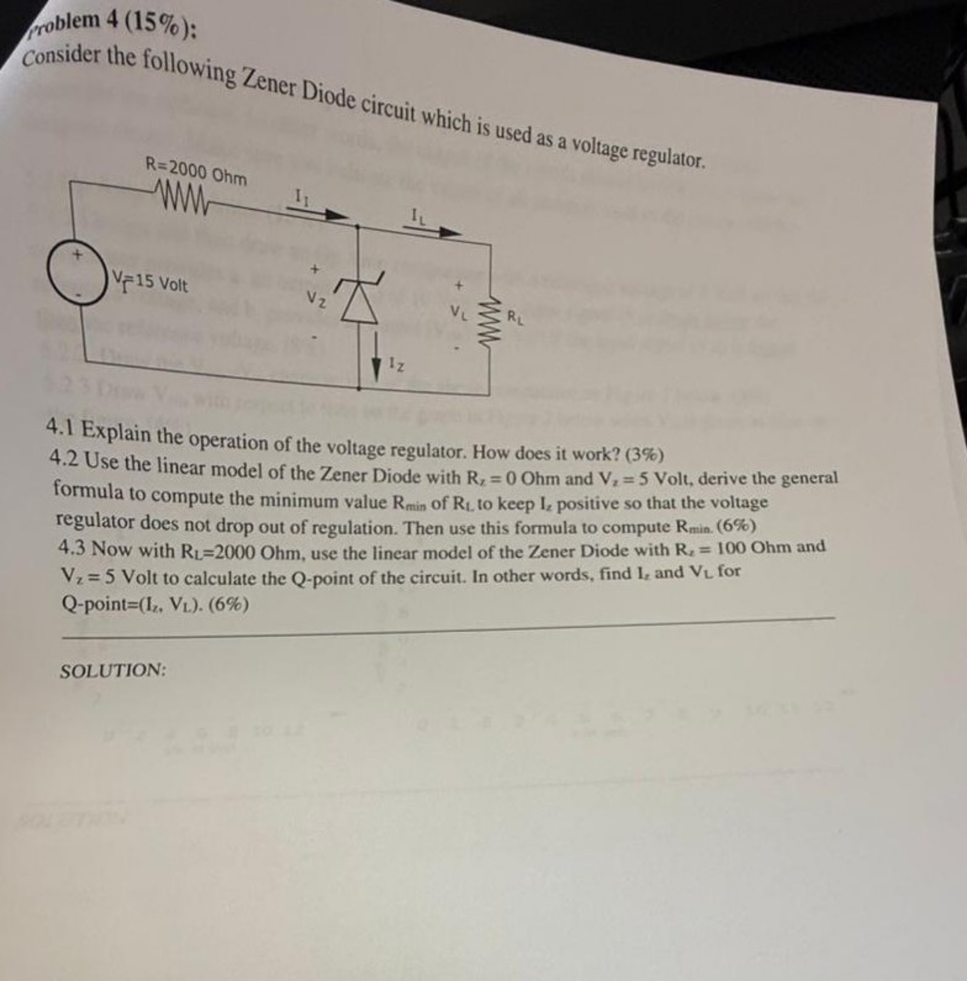 problem 4 (15%): consider the following Zener Diode circuit which is used as a voltage regulator ...
