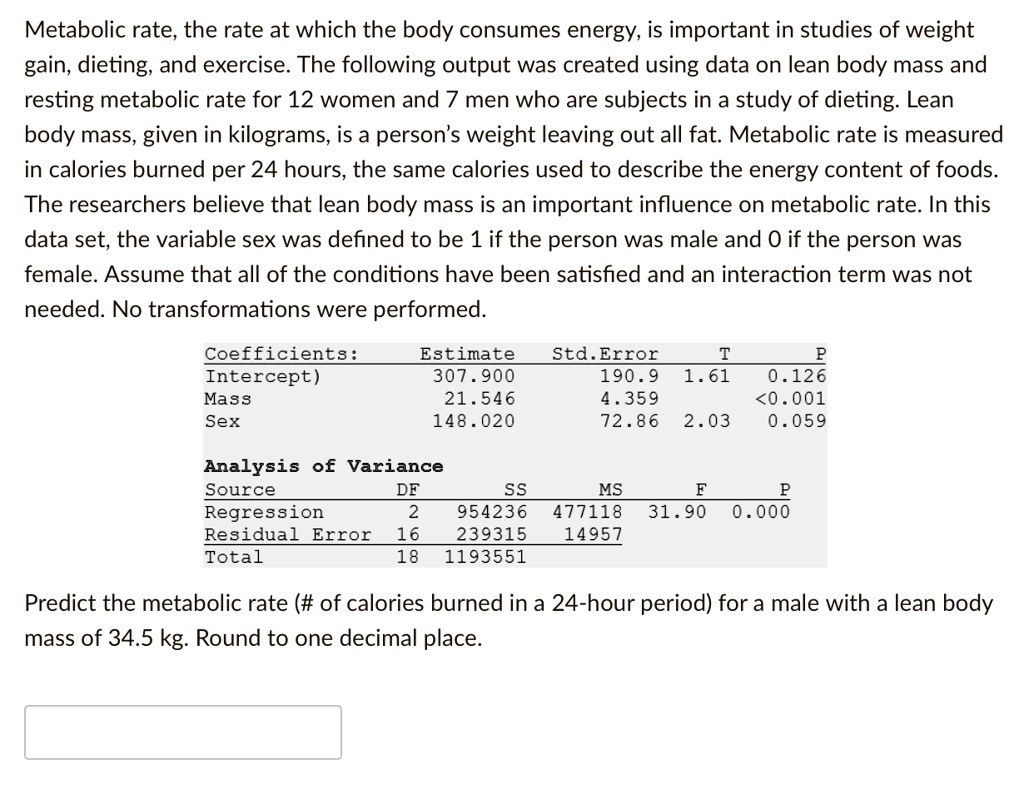SOLVED: Metabolic rate; the rate at which the body consumes energy; is ...