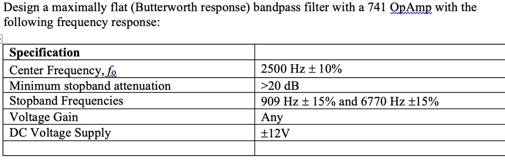 Design a maximally flat (Butterworth response) bandpass filter with a ...