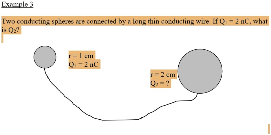 SOLVED: Example 3 Two conducting spheres are connected by a long thin ...