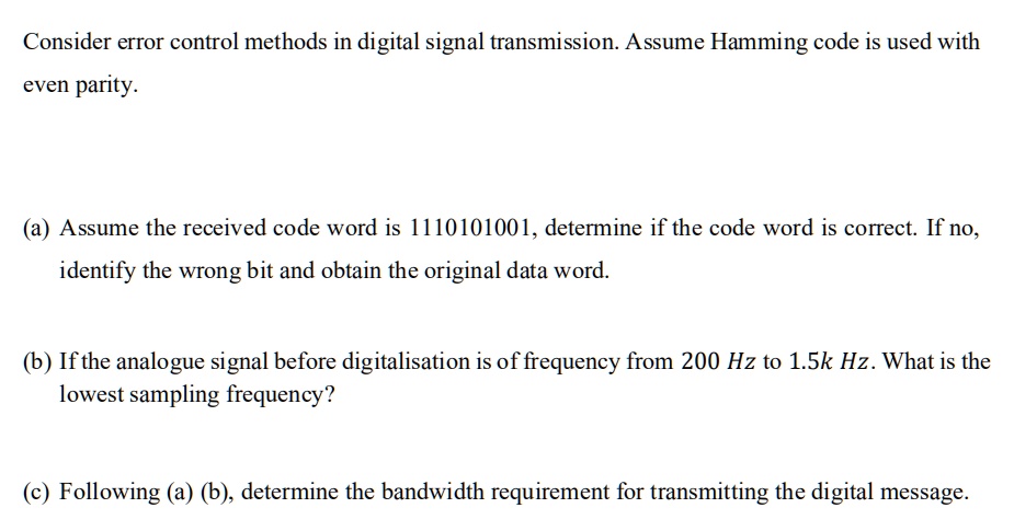 SOLVED: Consider error control methods in digital signal transmission ...