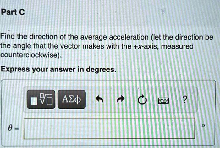 part find the direction of the average acceleration let the direction ...