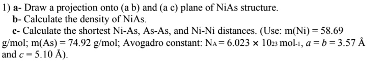 SOLVED:1) a- Draw a projection onto (a b) and (a c) plane of NiAs ...