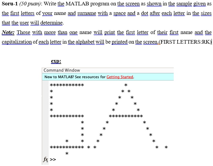 SOLVED: Soru-1 (50 puan): Write the MATLAB program on the screen as ...