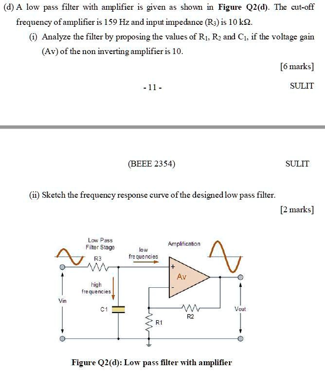 SOLVED: (d) A low pass filter with amplifier is given as shown in Figure Q2(d). The cut-off ...