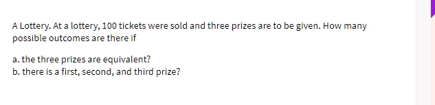 SOLVED: Lottery: At lottery; 100 tickets were sold and three prizes are ...