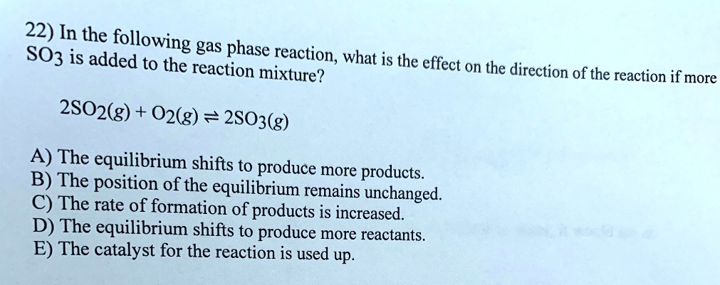 In the following SO3 gas phase is added to the reaction mixture. What ...