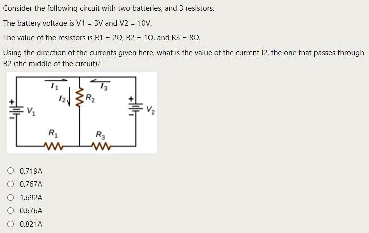 SOLVED:Consider the following circuit with two batteries; and 3 resistors The battery voltage is ...