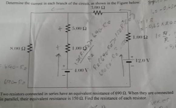 Determine the current in each branch of the circuit, as shown in the ...