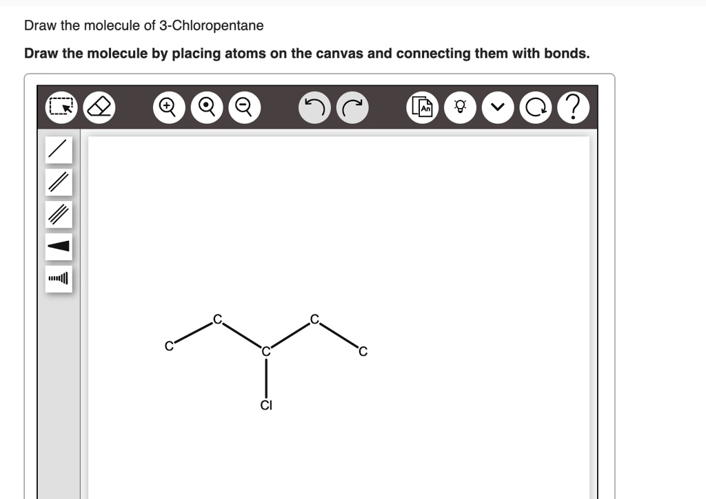 Draw the molecule of 3-Chloropentane Draw the molecule by placing atoms ...