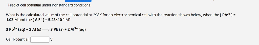 predict cell potential under nonstandard conditions what is the ...