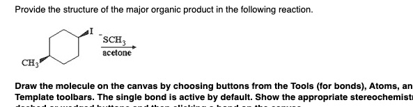 [GET ANSWER] provide the structure of the major organic product in the ...