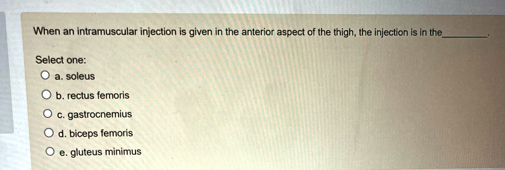 When an intramuscular injection is given in the anterior aspect of the ...