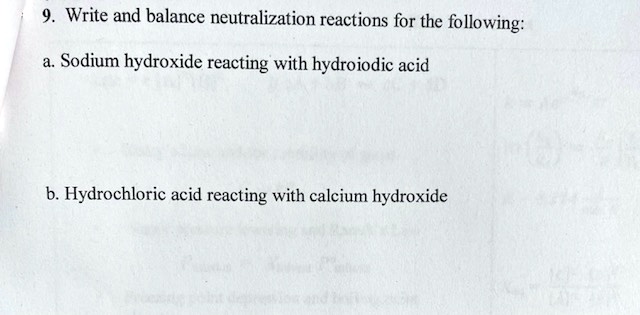 SOLVED: 9. Write and balance neutralization reactions for the following a. Sodium hydroxide ...