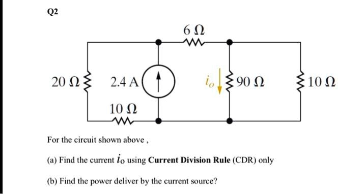 Q2 6 ? 20 ? 2.4 A io 90 ? 10 ? 10 ? For the circuit shown above, (a) Find the current io using ...
