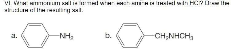 vi what ammonium salt is formed when each amine is treated with hci ...