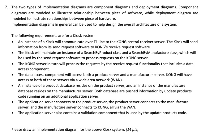 The two types of implementation diagrams are component diagrams and ...