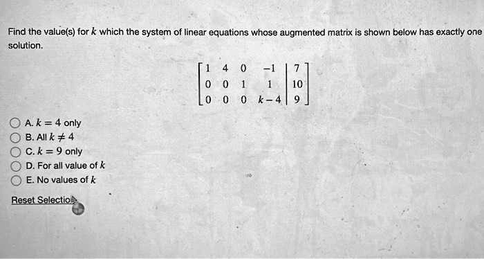 find the values for k which the system of linear equations whose augmented matrix is shown below ...