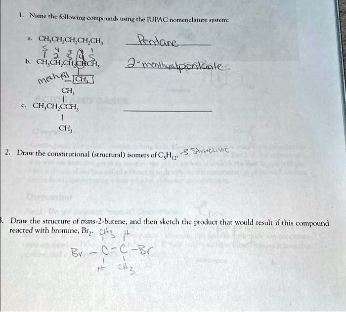 1. Name the following compounds using the IUPAC nomenclature system: a. CH?CH?CH?CH?CH? Pentane ...