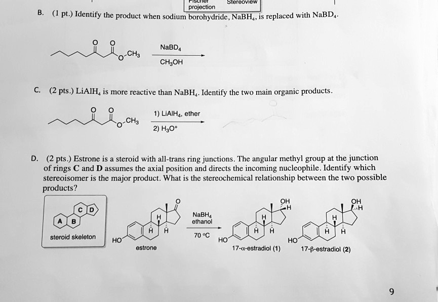 FISCH projection Stereoview B. (1 pt.) Identify the product when sodium ...
