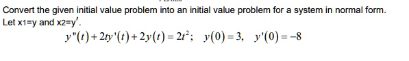 Convert The Given Initial Value Problem Into An Initia Value Problem 6401