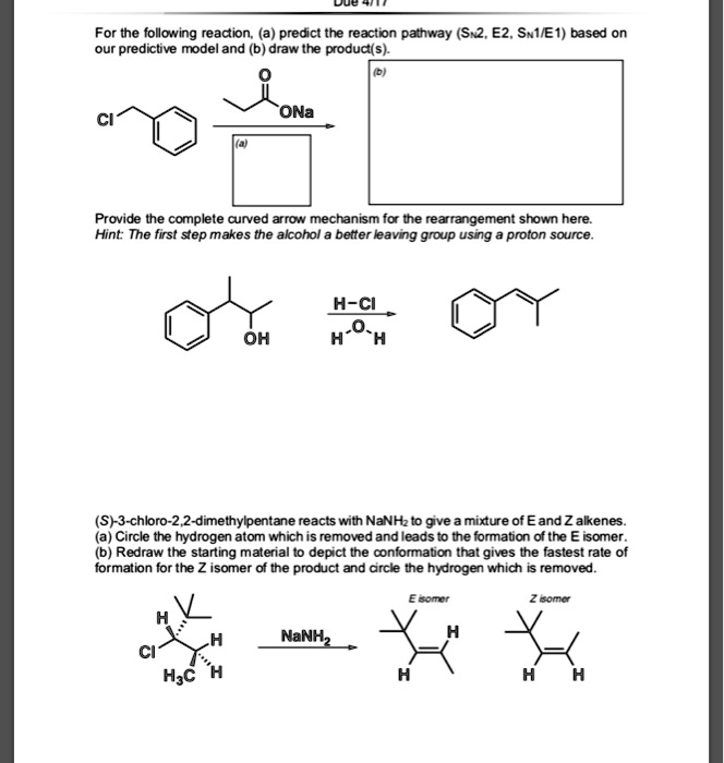 SOLVED: For the following reaction; (a) predict the reaction pathway (S2,E2, SwIEE1) based on ...