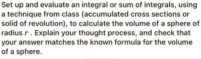 set up and evaluate an integral or sum of integrals using technique ...