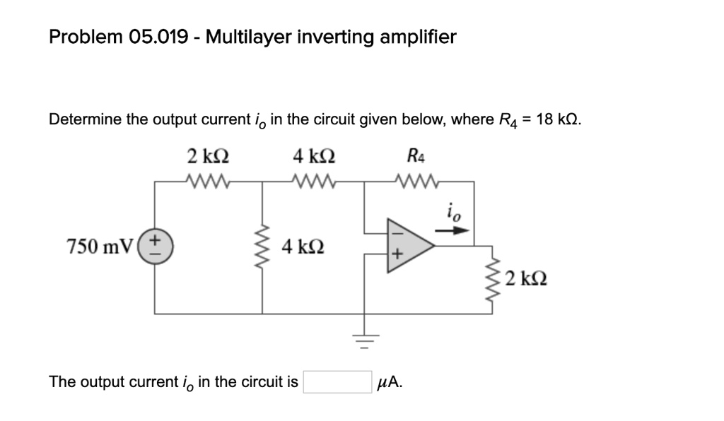 Problem 05.019 - Multilayer inverting amplifier Determine the output current i in the circuit ...