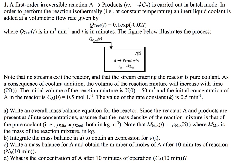 SOLVED: A first-order irreversible reaction A to Products (rA = -kCA) is carried out in batch ...