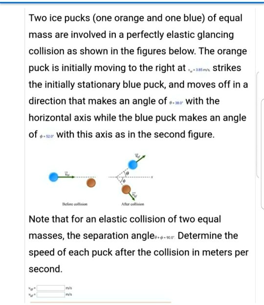 SOLVED: Two ice pucks (one orange and one blue) of equal mass are ...