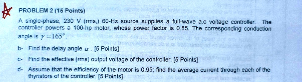 SOLVED: A single-phase 230V (RMS) 60Hz source supplies a full-wave AC ...