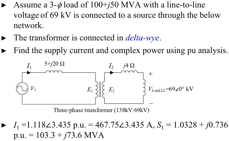 please use the pu value to solve the problem in detail assume a 3 load of 100j50 mva with a line ...