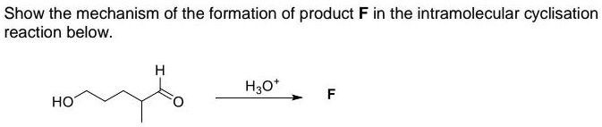 SOLVED: Show the mechanism of the formation of product F in the ...