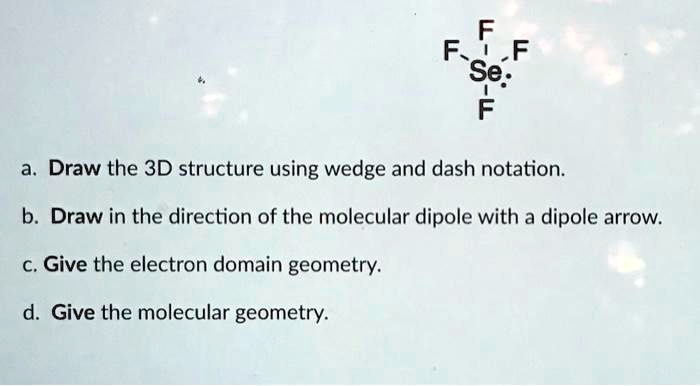 f f f se f draw the 3d structure using wedge and dash notation b draw ...