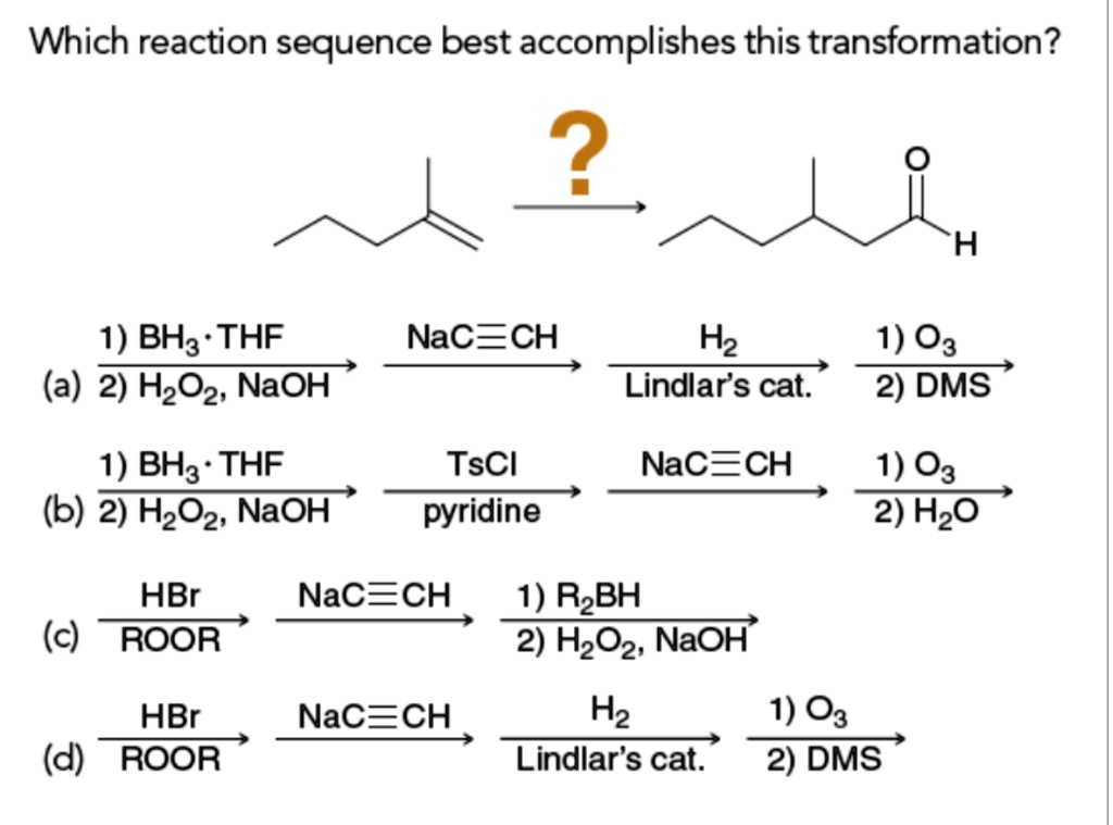 SOLVED: Which reaction sequence best accomplishes this transformation ...