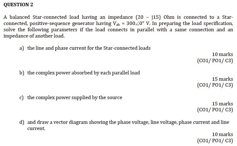 SOLVED: QUESTION 2 A balanced star-connected load having an impedance ... SOLVED: QUESTION 2 A balanced star-connected load having an impedance ...