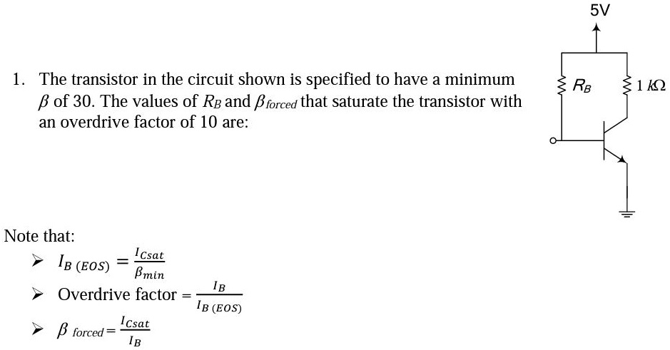 The transistor in the circuit shown is specified to have a minimum Î² ...