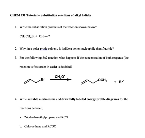 CHEM 231 Tutorial - Substitution reactions of alkyl halides 1. Write the substitution products ...