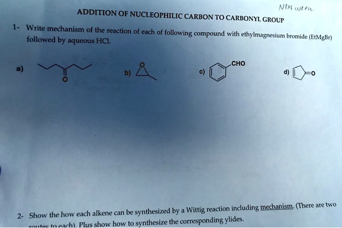 nixt w 0t addition of nucleophilic carbon to carbonyl group write ...