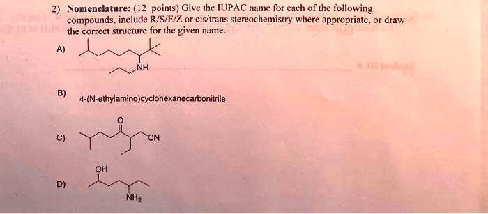 2) Nomenclature: (12 points) Give the IUPAC name for each of the following compounds, include R ...