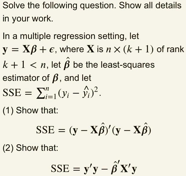 SOLVED: In a multiple regression setting, let y = XÎ² + Îµ, where X is ...