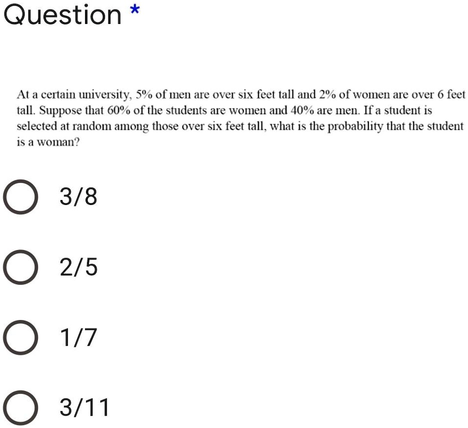 At a certain university, 5% of men are over six feet tall and 2% of ...